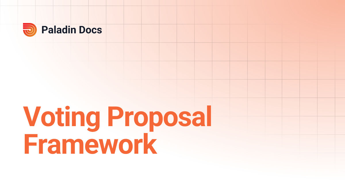 Voting Proposal Framework | Paladin Docs