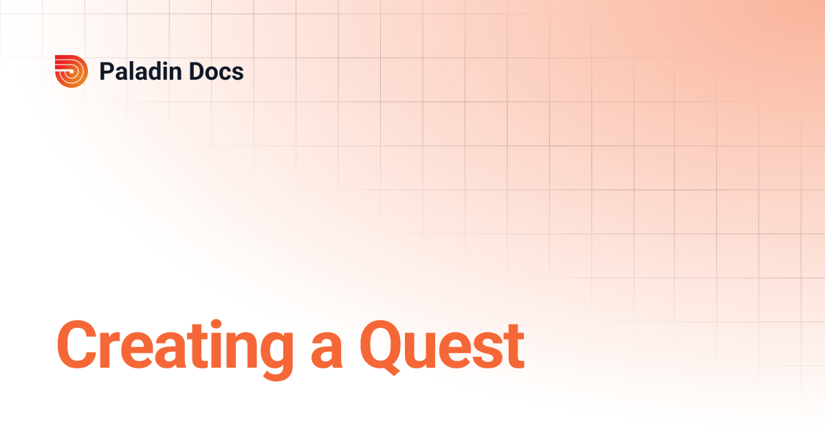 Creating a Quest | Paladin Docs